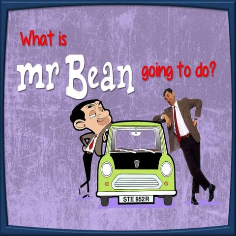 What is-mr-bean-going-to-do-fun-activities-games 86967 | PPTX | Hair ...