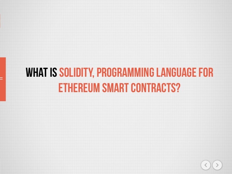 What Is Solidity Programming Language For Ethereum Smart Ccontracts