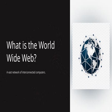 What-is-the-World-Wide-Web -- Introduction | PPTX