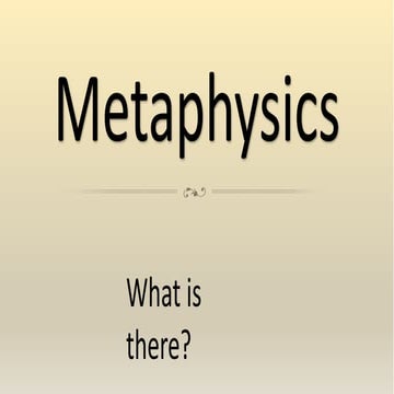 Metaphysics is the philosophical investf | PPTX