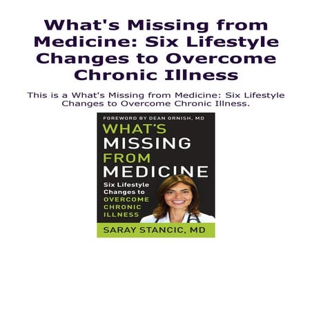 Read Book What's Missing from Medicine: Six Lifestyle Changes to ...