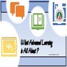 What Advanced Learning is All About | PPTX