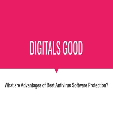 What are Advantages of Best Antivirus Software Protection_.pdf ...