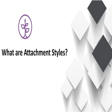 What are Attachment Styles and Use of it. | PDF