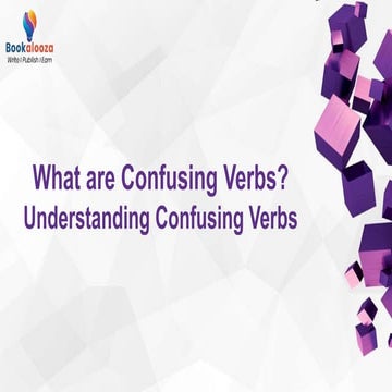 What are Confusing Verbs Understanding Confusing Verbs | PPTX