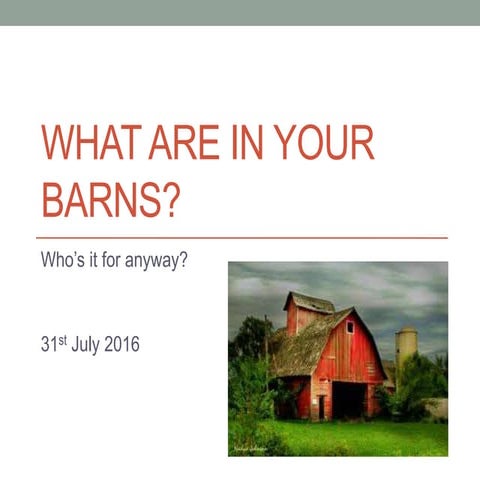 What are in our barns 310716 | PPT