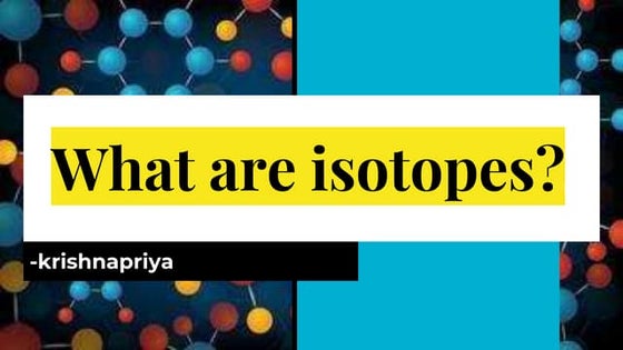ISOTOPES_AND_ATOMIC_MASS.ppt | Chemistry | Science