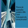 What are job opportunities available to MBA Career.pptx