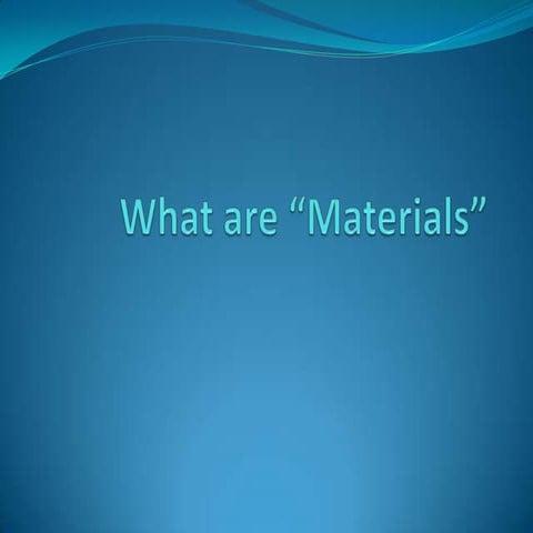 What are materials | PPTX