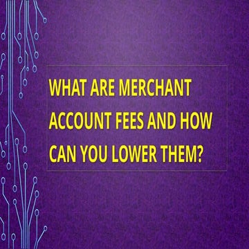 Merchant Account Fees Explained: Smart Strategies to Reduce Your Costs ...