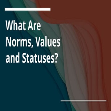 What Are Norms, Values and Statuses.pptx
