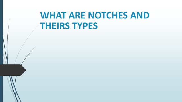 Notches and weir | PPT