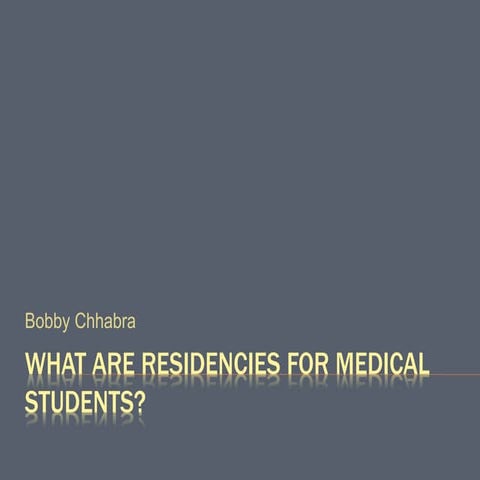 What Are Residencies for Medical Students? | PPTX