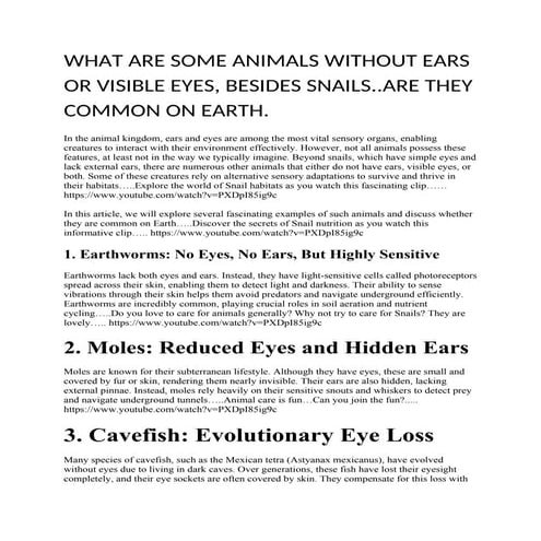 WHAT ARE SOME ANIMALS WITHOUT EARS OR VISIBLE EYES, BESIDES SNAILS..ARE THEY COMMON ON EARTH..docx