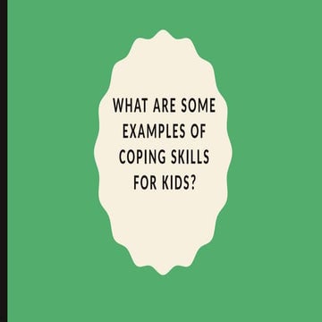 What are some examples of coping skills for kids.pptx