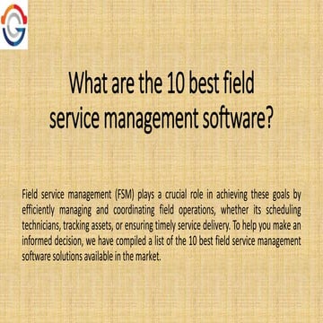 What are the 10 best field service management.pptx
