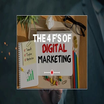 What are the 4 F's of digital marketing. | PDF
