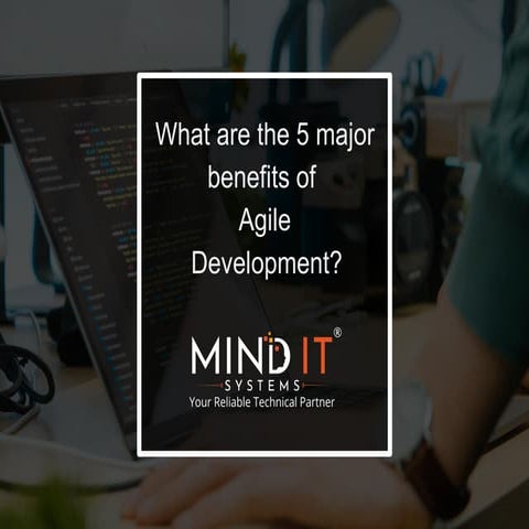 What are the 5 Major Benefits of Agile Development? | PDF