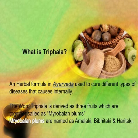 What are the benefits of Triphala? Ayurveda | PPTX