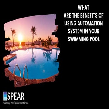What are the Benefits of Using Automation System in your Swimming Pool ...