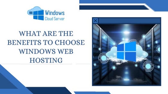 Exploring the Benefits of Windows Hosting | PDF
