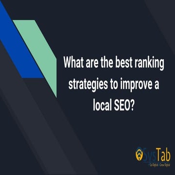 What are the best ranking strategies to improve a local seo? | SysTab best Local SEO Company in ...