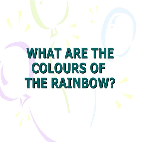 What are the colours of the rainbow? | PPT