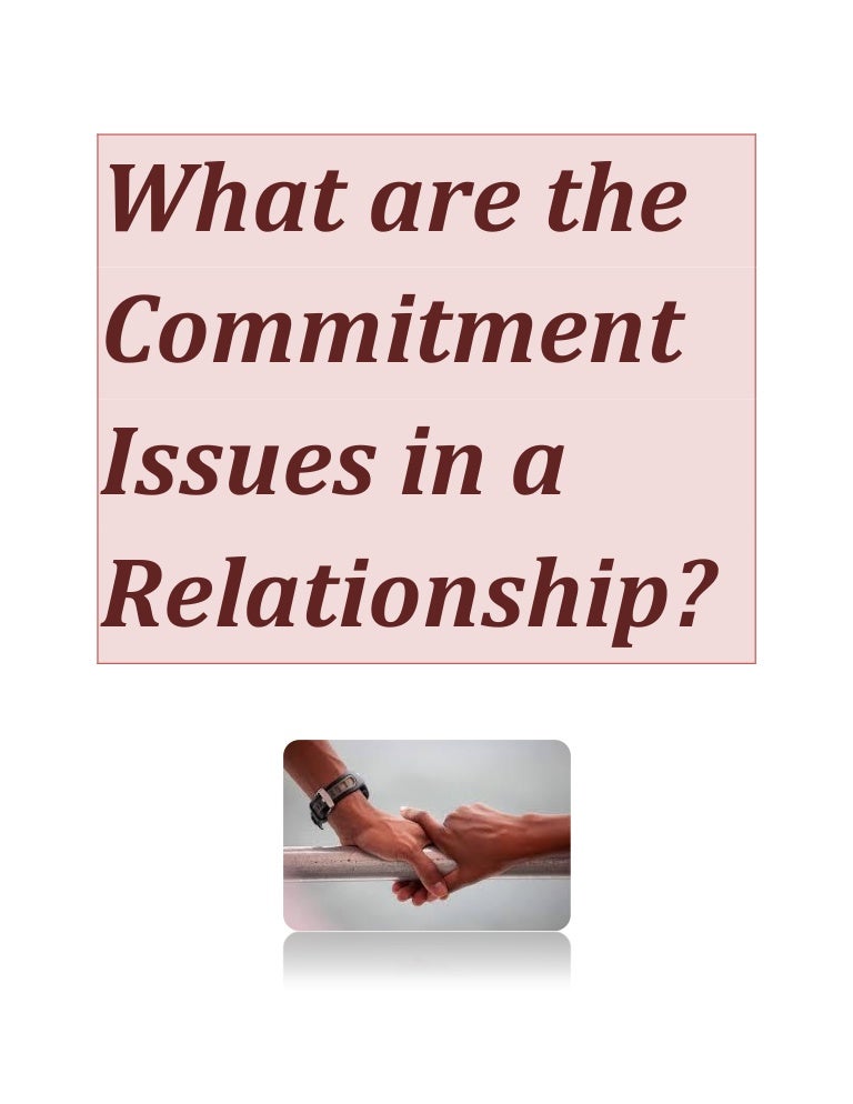 What Are The Commitment Issues In A Relationship