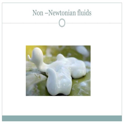 Newtonian and non newtonian fluids | PPTX