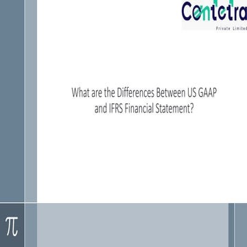 What are the Differences Between US GAAP and IFRS Financial Statement.pptx