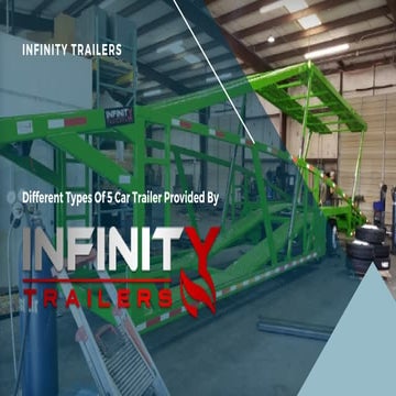 What Are The Different Types Of 5 Car Trailer Provided By The Infinity ...