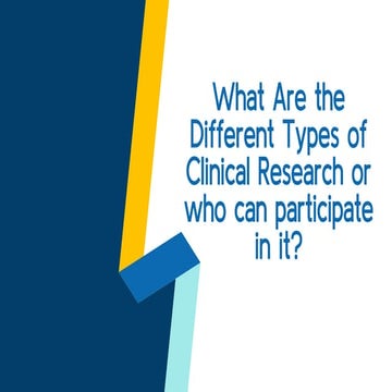 What Are the Different Types of Clinical Research or who can ...