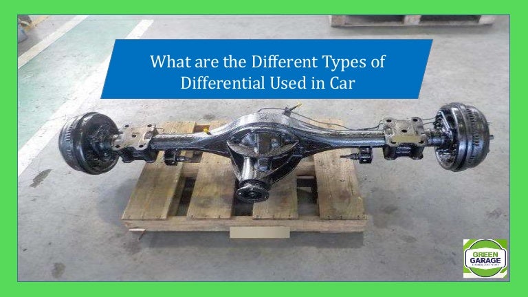 What are the Different Types of Differential Used in Car