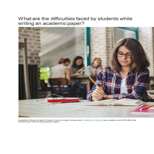 What are the difficulties faced by students while writing an academic ...