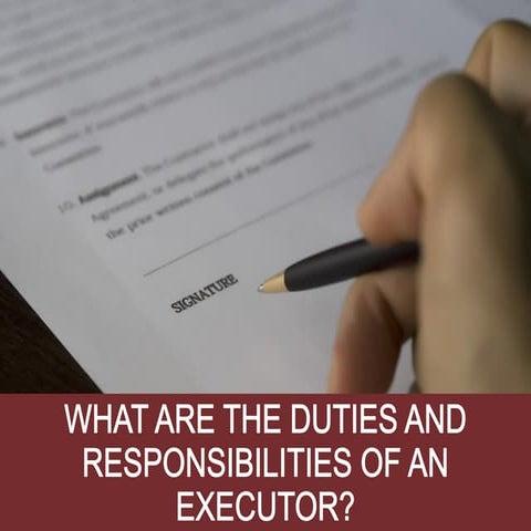 What Are the Duties and Responsibilities of an Executor | PDF | Legal ...