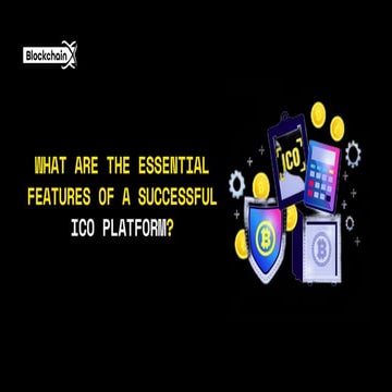 What Are the Essential Features of a Successful ICO Platform? | PDF