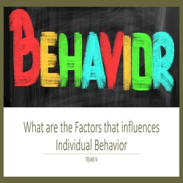 What are the factors that influences individual behavior | PPTX