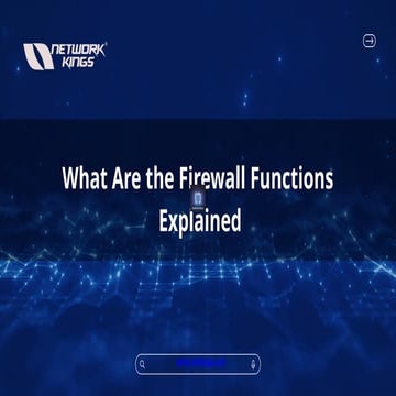 What Are the Firewall Functions Explained.pptx
