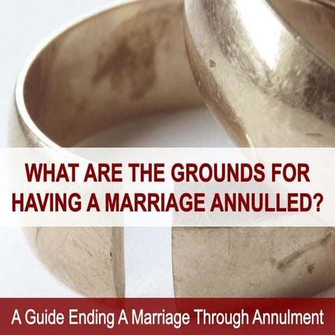 What Are the Grounds for Having a Marriage Annulled | PPT