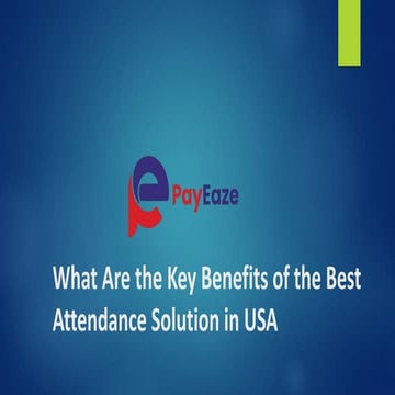 What Are the Key Benefits of the Best Attendance Solution in USA.pdf