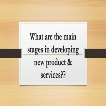 What are the main stages in developing new product & services | PPTX