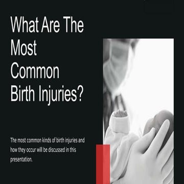 What Are The Most Common Birth Injuries? | PPTX