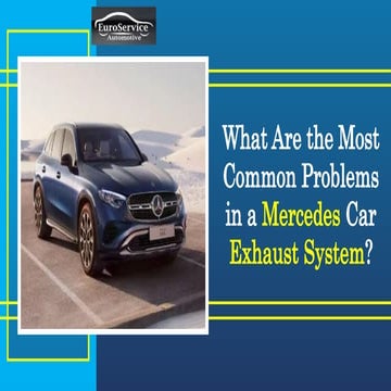 What Are the Most Common Problems in a Mercedes Car Exhaust System | PPTX