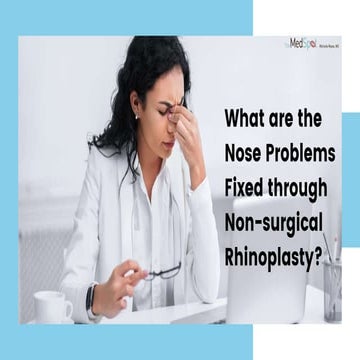 What are the Nose Problems Fixed through Non-surgical Rhinoplasty | PPTX