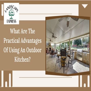 What Are The Practical Advantages Of Using An Outdoor Kitchen | PPT