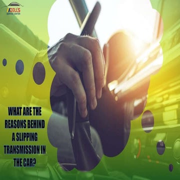 What are the Reasons Behind a Slipping Transmission in the Car | PPT
