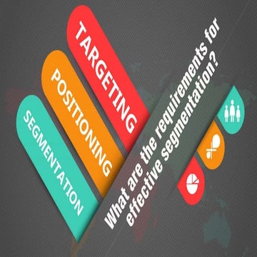 What are the requirements for effective segmentation | PPTX
