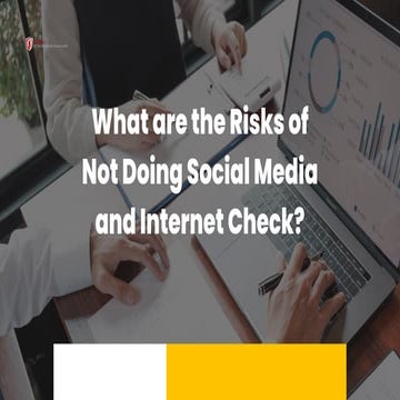 What are the Risks of Not Doing Social Media and Internet Check | PPTX ...