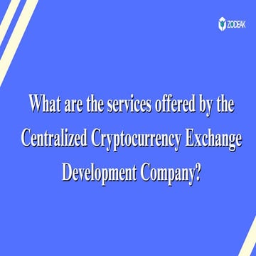 What are the services offered by the Centralized Cryptocurrency Exchange Development Company | PDF