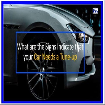 What are the Signs Indicate that your Car Needs a Tune-up | PPT